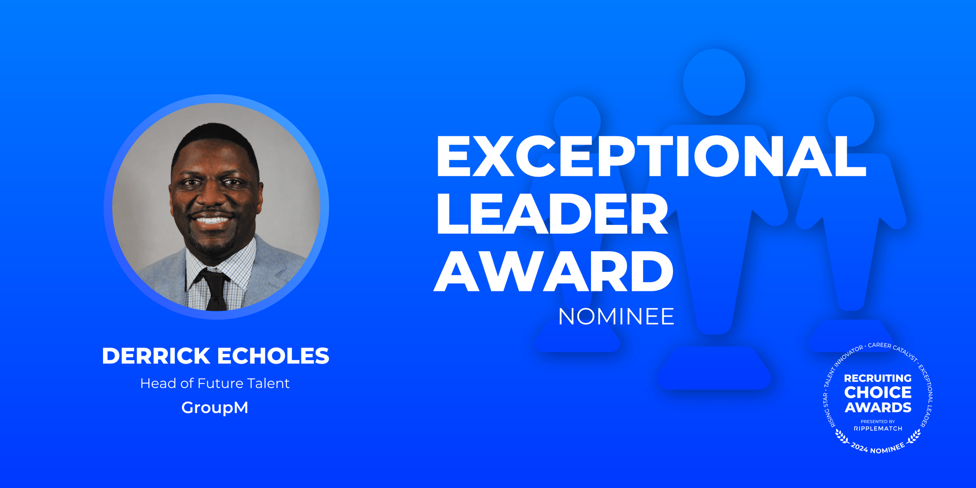 Derrick Echoles - Nominee for Exceptional Leader Award - 2024 Recruiting Choice Awards